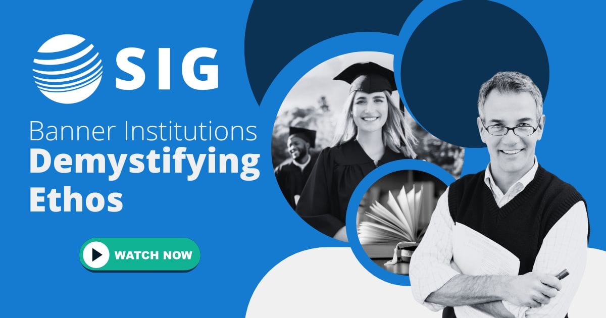 Demystifying Ethos for Banner Institutions - Strata Information Group (SIG)