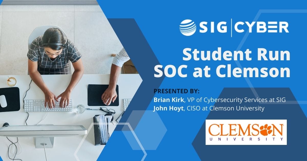 Student Run SOC at Clemson University - Strata Information Group (SIG)